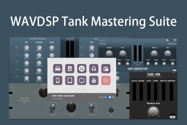 音频效果器插件包 WAVDSP Tank Mastering Suite v1.0.0 R2R版 - 腾龙工作室