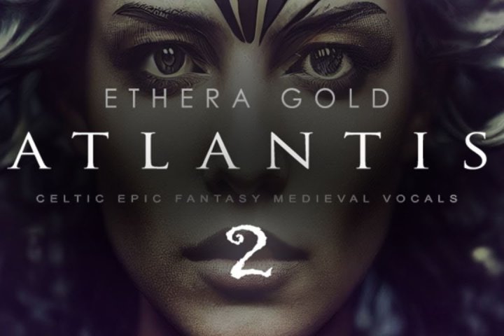 Zero-G Ethera Gold Atlantis v2.0 (KONTAKT) 专业电影人声音色库 - 腾龙工作室