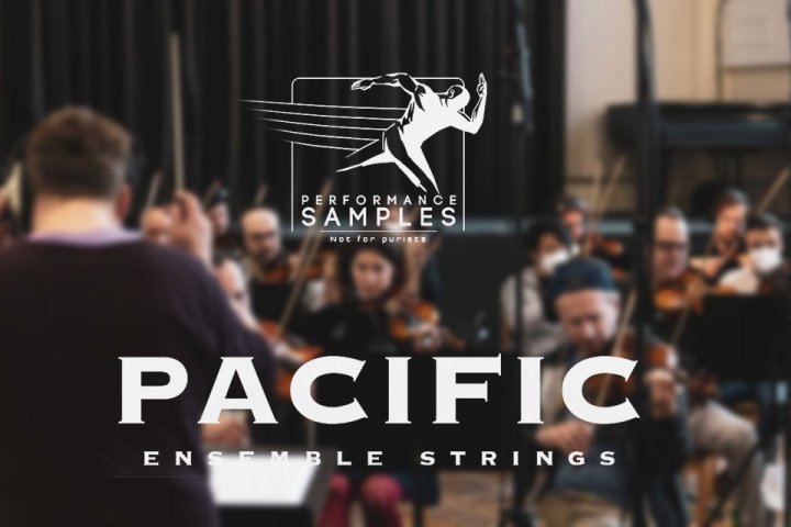 Performance Samples Pacific Ensemble Strings (KONTAKT) 交响管弦乐团音源 - 腾龙工作室
